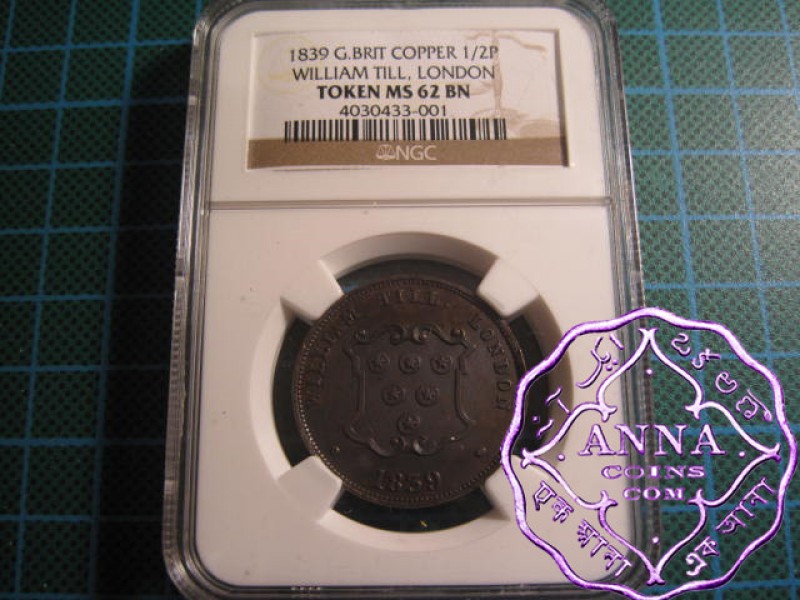 Great Britain 1839 William Till London 1/2P Token NGC MS62BN